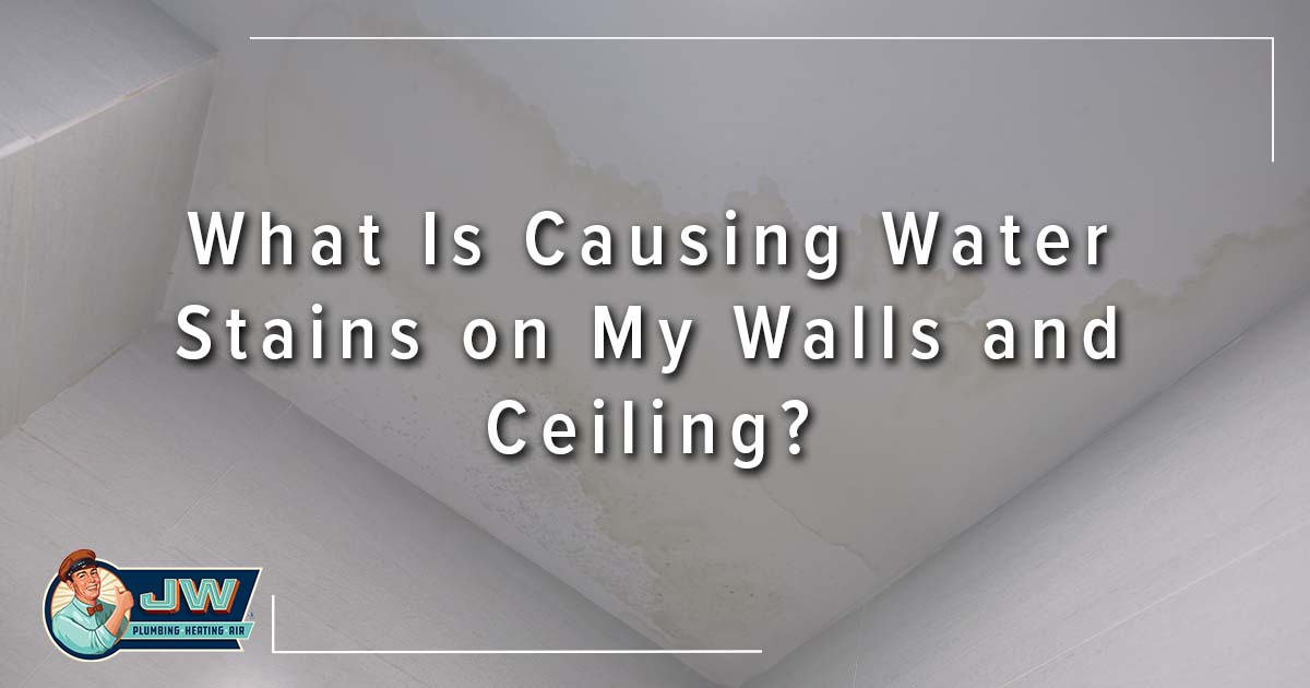 What Is Causing Water Stains on My Walls and Ceiling?